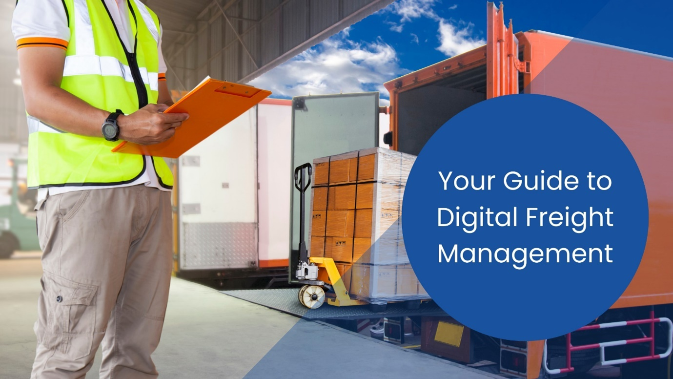 Your Guide to Digital Freight Management - 7T, Inc. | Dallas