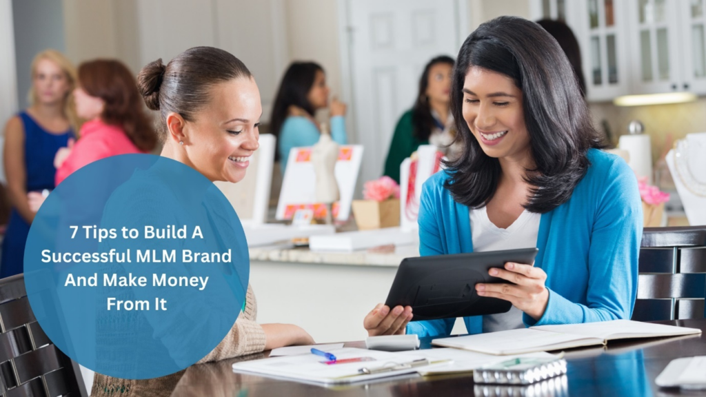 7 Tips for Building Successful MLM Brands - 7T, Inc. | Dallas