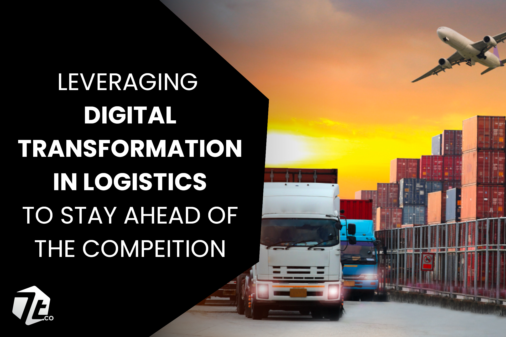 Digital Transformation or Logistics to Stay Ahead of the Competition ...