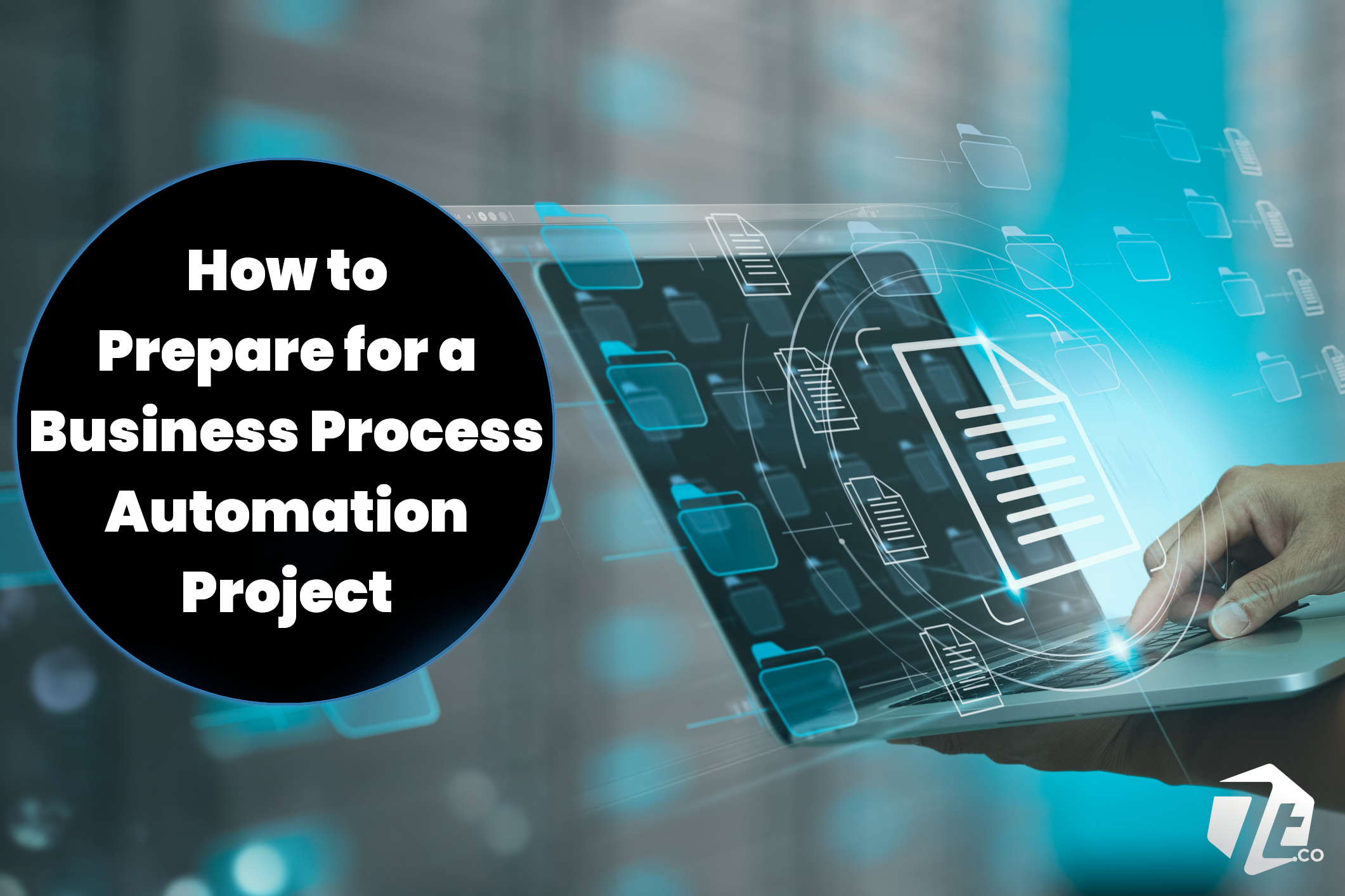 How to Prep for Business Process Automation Solutions Deployment