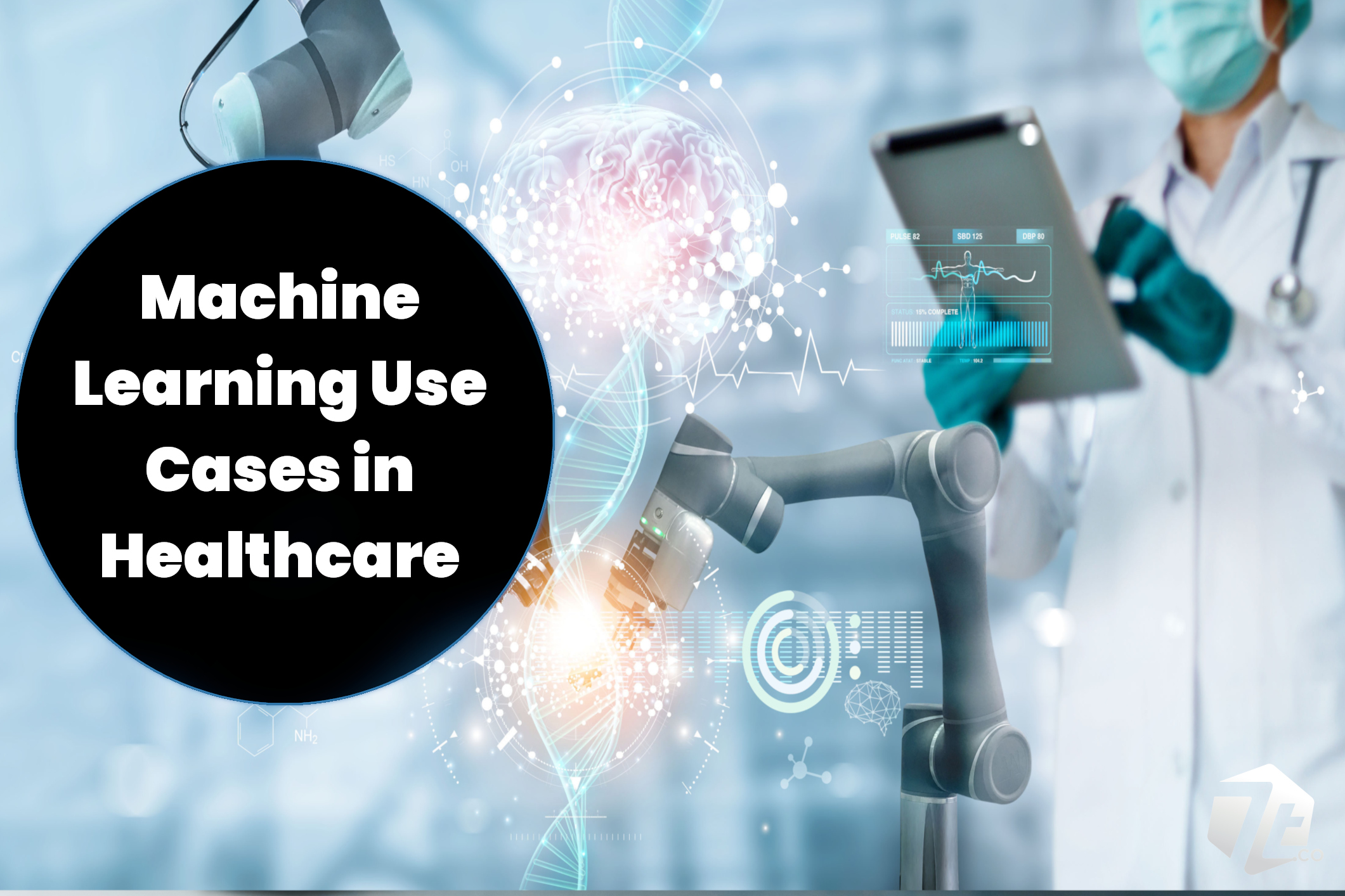 Machine Learning Use Cases in Healthcare